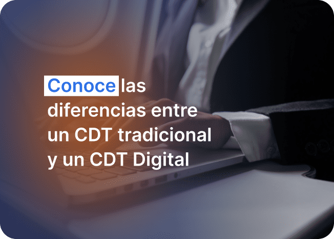 CDT: ¿Qué es y cómo funciona?, tipos y diferencias | tyba